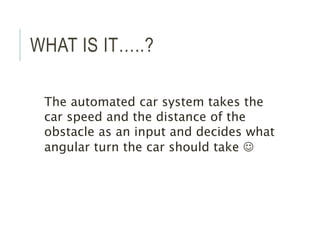 Fuzzy logic control in automated car system | PPT