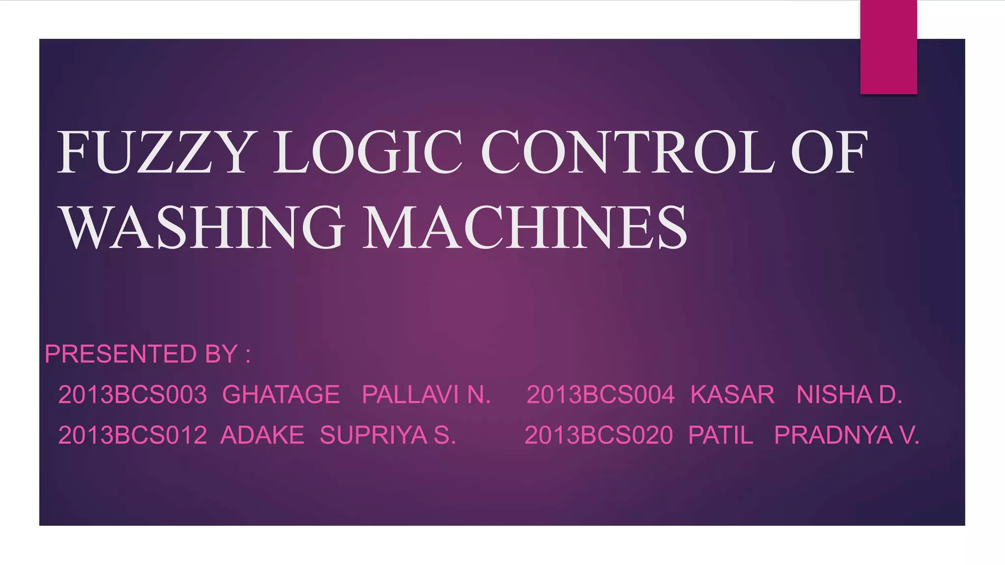 Fuzzy logic control of washing m achines | PPTX