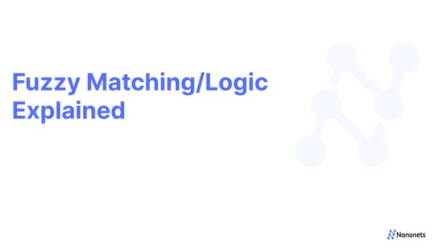Fuzzy Matching or Fuzzy Logic Explained | PDF