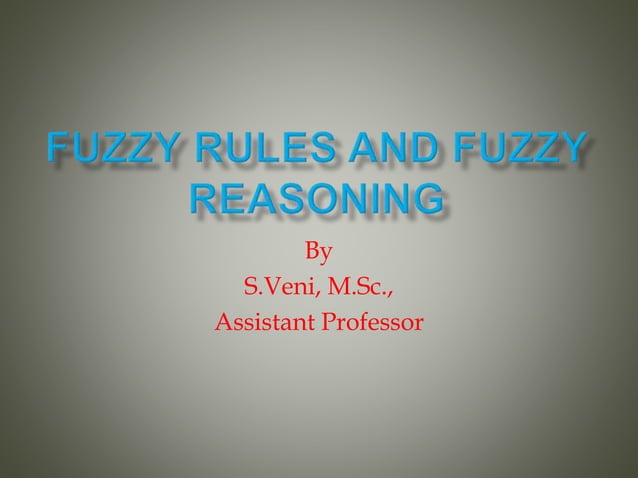 Fuzzy rules and fuzzy reasoning | PPTX | Science