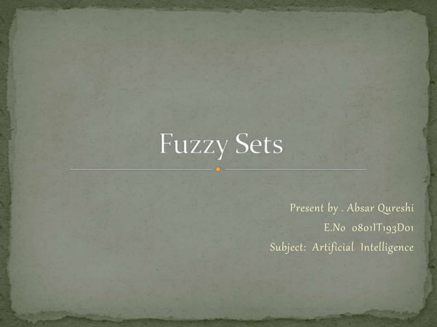 Fuzzy sets | PPTX | Computing | Technology & Computing