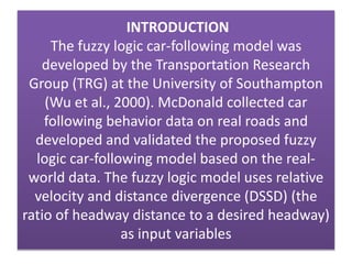 Fuzzy Microscopic Traffic Flow Model | PPTX | Auto Safety | Automotive