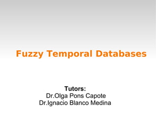 Fuzzy Temporal Databases | PPT