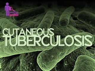 Cutaneous Tuberculosis | PPT