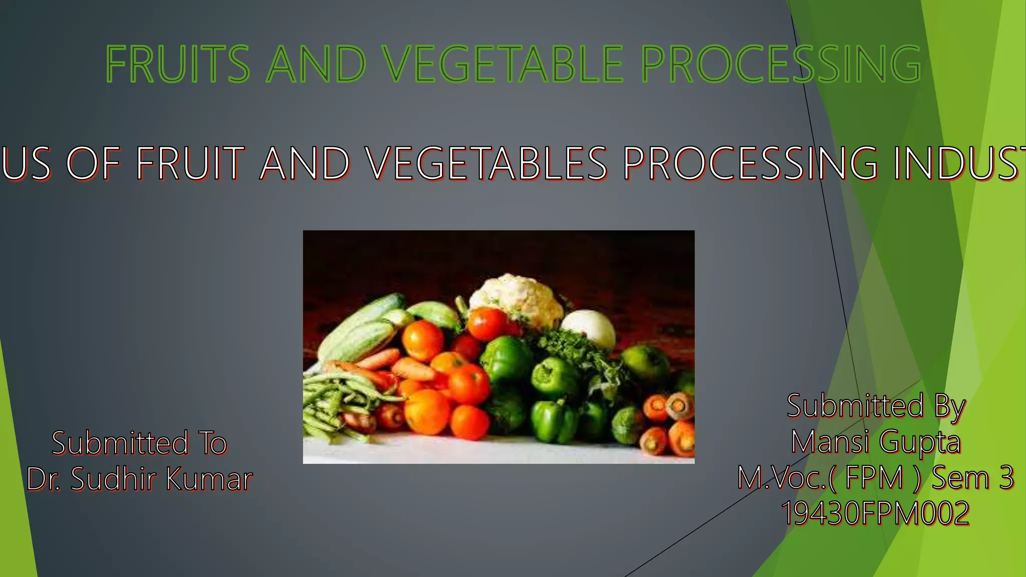 Status of Fruit and Vegetable Processing Industry | PPTX