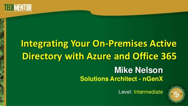 Integrating Your On Premises Active Directory With Azure And Office 3…