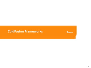 ColdFusion Fw1 (FrameWork1) introduction | PPTX