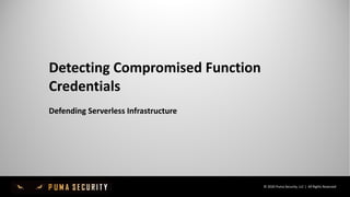 Winning in the Dark: Defending Serverless Infrastructure | PDF