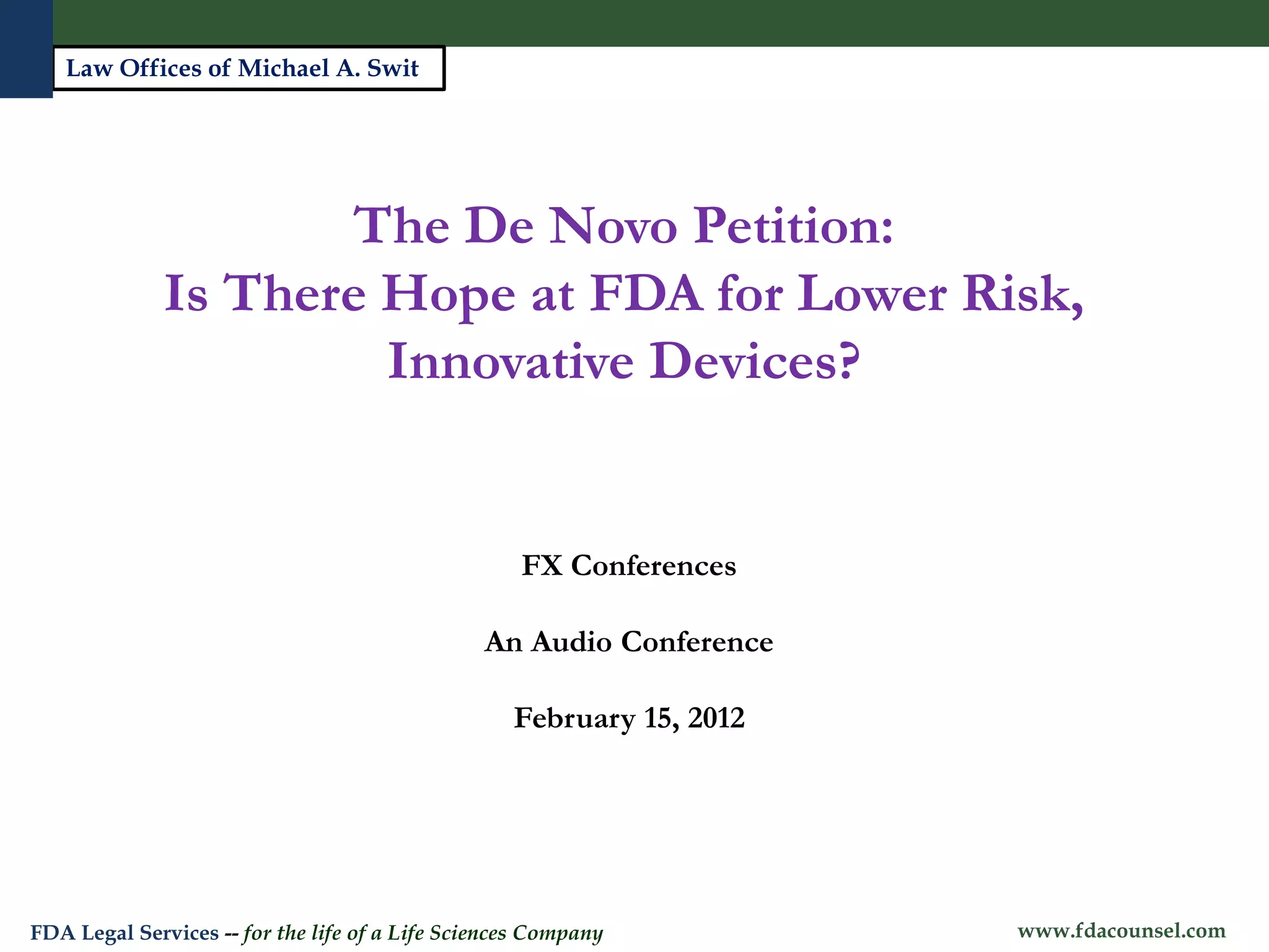 The De Novo 510(k) Process - Is There Hope at FDA for Lower Risk Innovative Devices? | PPT