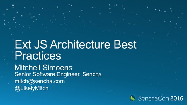 Ext JS Architecture Best Practices - Mitchell Simeons | PPTX