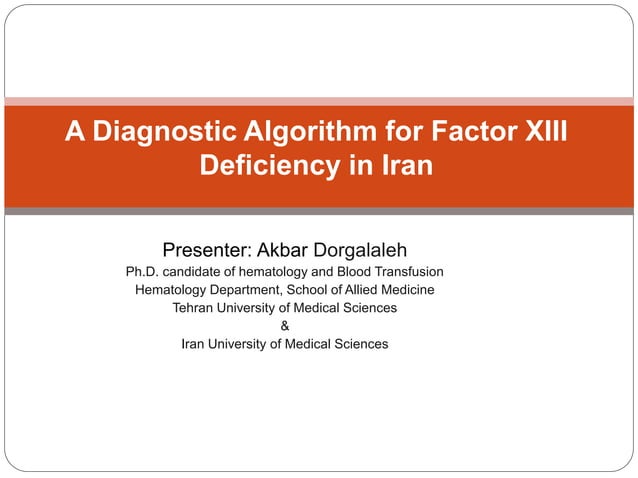 A Diagnostic Algorithm for Factor XIII Deficiency in Iran, | PPT