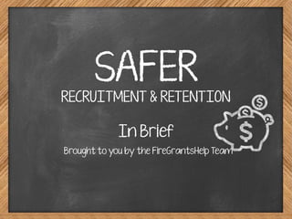 SAFER Recruitment and Retention In Brief | PPT