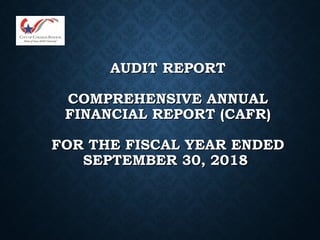 FY18 CAFR and Audit Reports | PPT