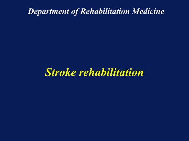 Stroke rehabilitation | PPT | Physical Therapy | Wellness