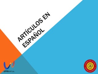 Articulos en espanol | PPTX