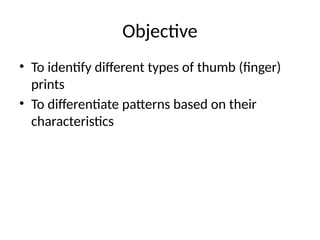 Identify and differentiate various types of Thumb prints. (E) | PPTX