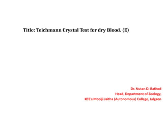 Teichmann Crystal Test for dry Blood. (E) | PPTX