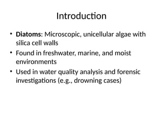 To carry out microscopic examination of diatoms. | PPT