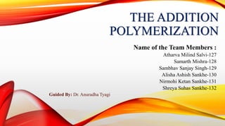 the addition polymerization | PPTX