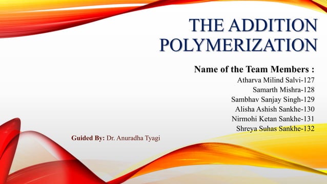the addition polymerization | PPTX | Chemistry | Science