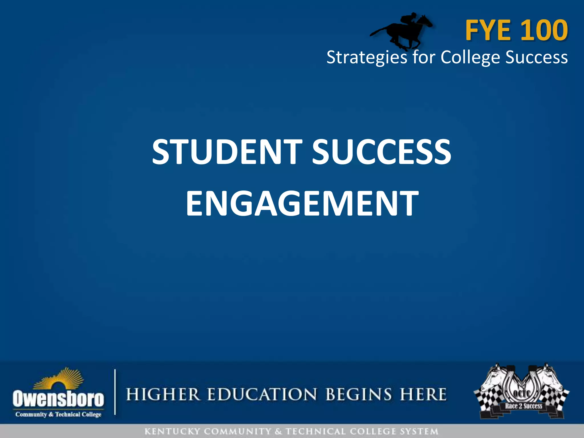 FYE 100 - Student Success & Engagment | PPTX
