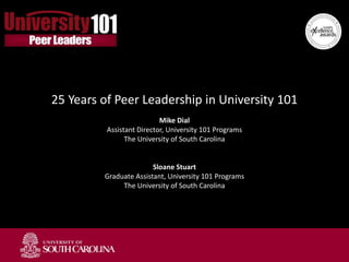 25 Years of Peer Leadership in University 101 | PPTX