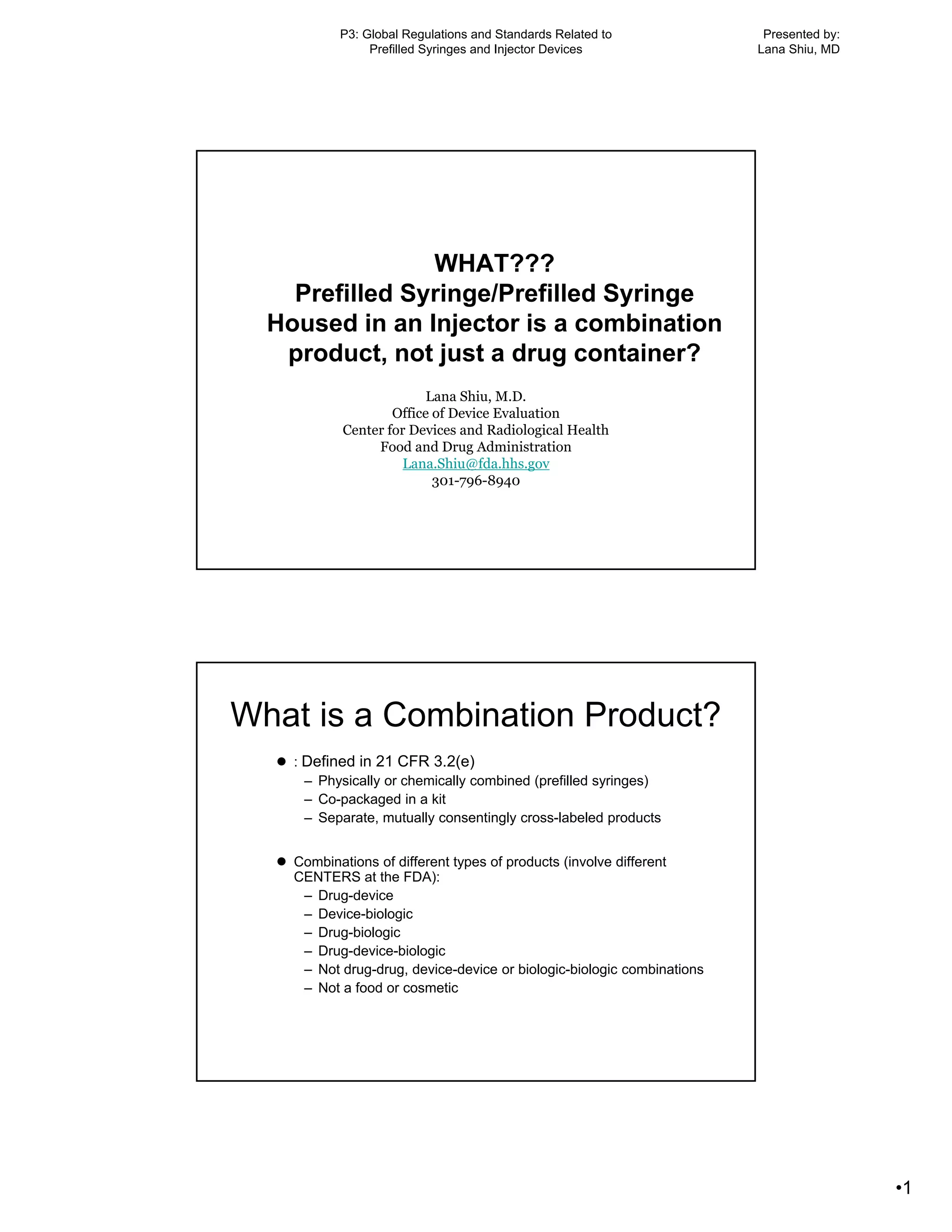FDA on Prefilled Syringes and Combination Products (Lana Shiu,MD) | PDF