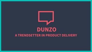 Dunzo | PPTX