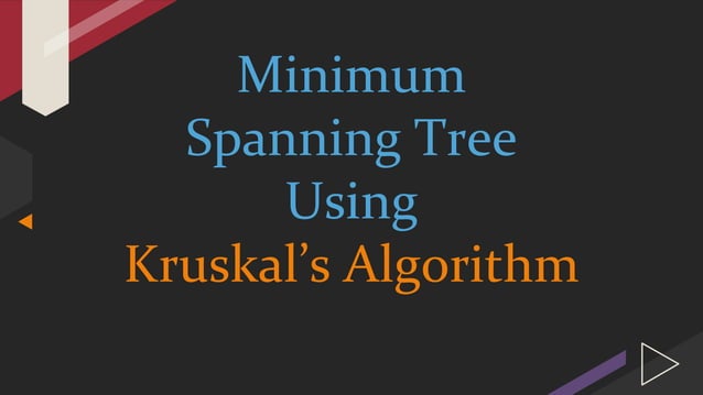 Minimum Spanning Tree Using Kruskals Algorithm Ppt