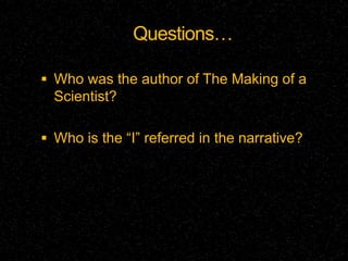 THE MAKING OF A SCIENTIST | PPTX