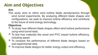 Optimization of wind Turbine blade design using wind tunnel testing | PPT