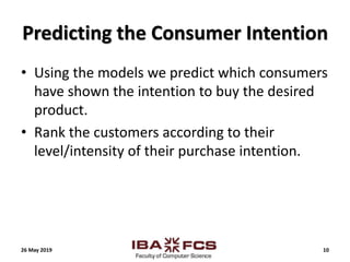 Fyp II presentation consumer intention prediction using twitter | PPTX