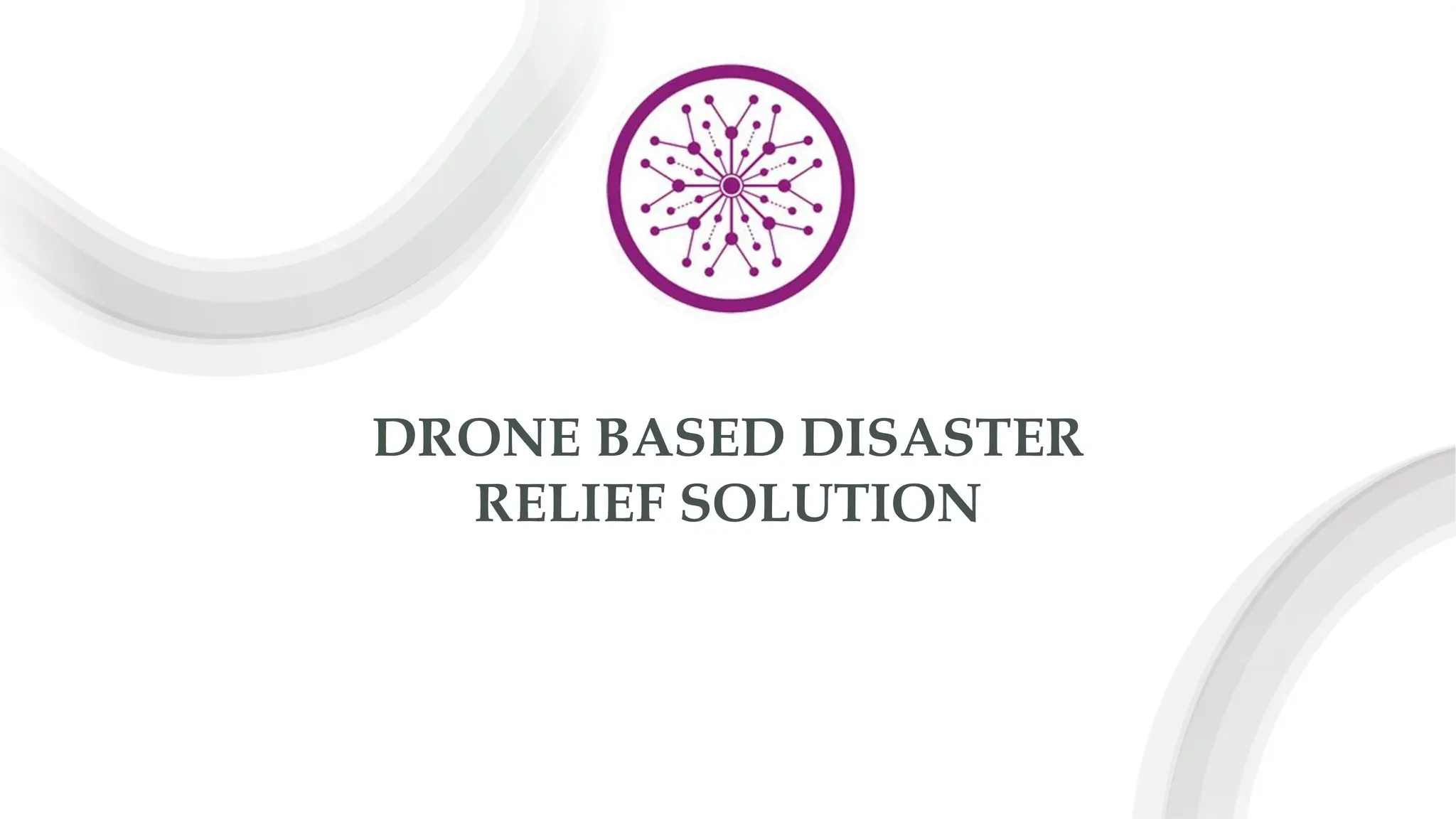 Drone Based Disaster Relief Solution PPT | PPTX