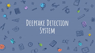 A Deepfake video detection system is a type of artificial intelligence (AI) and machine learning ...