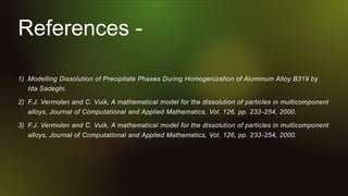 Modelling Dissolution of Precipitate Phases During Homogenization of ...