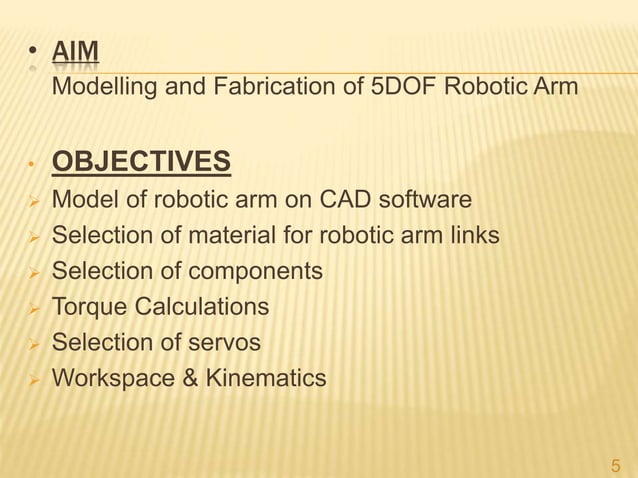 Robotic Arm 5 degree of freedom (5 DOF) | PPTX | Robotics | Technology & Computing