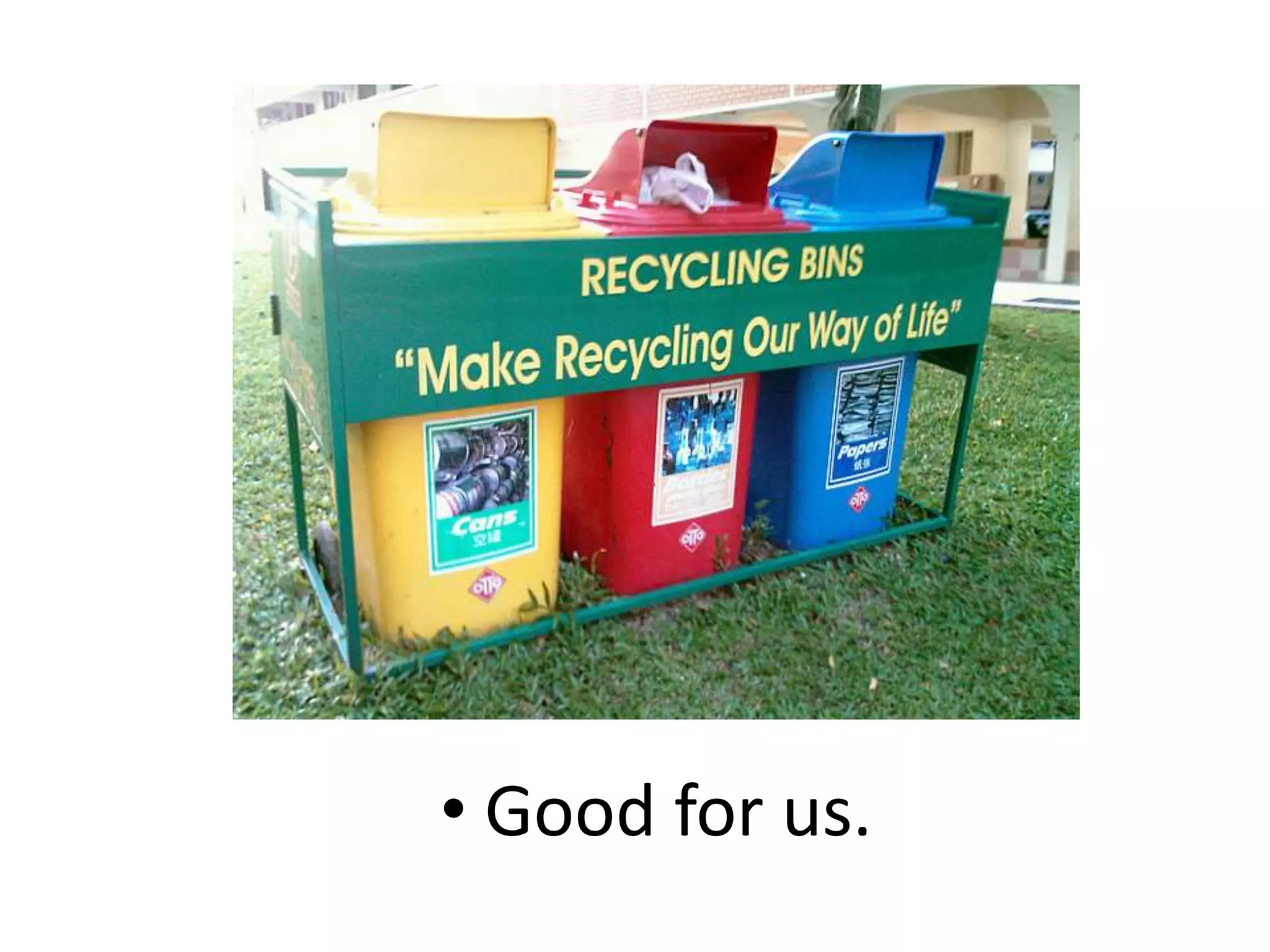 FYS 158: Pros and Cons of Recycling - Castillo / Hernandez | PPT