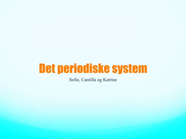 Fysik det periodiske system 9A | PPTX