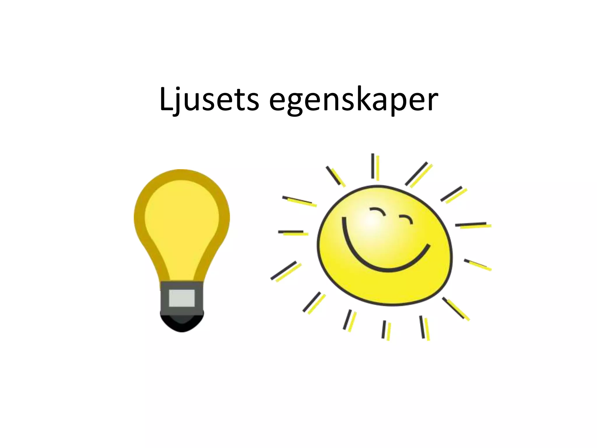 Lena Koinberg | Fysik: Ljus | PPTX
