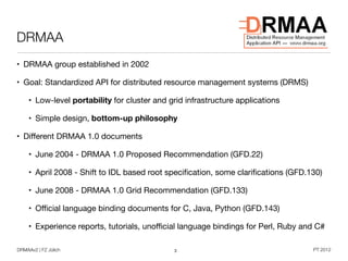 Distributed Resource Management Application API (DRMAA) Version 2 | PPT