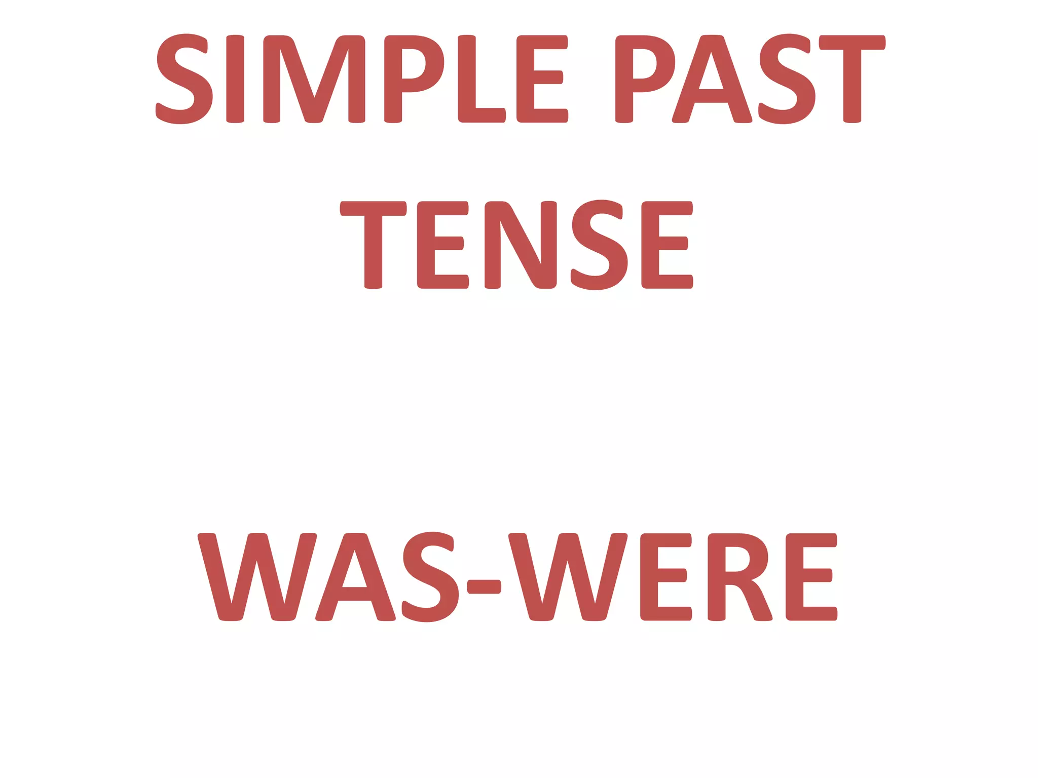 Was were- simple past of verb to be | PPTX