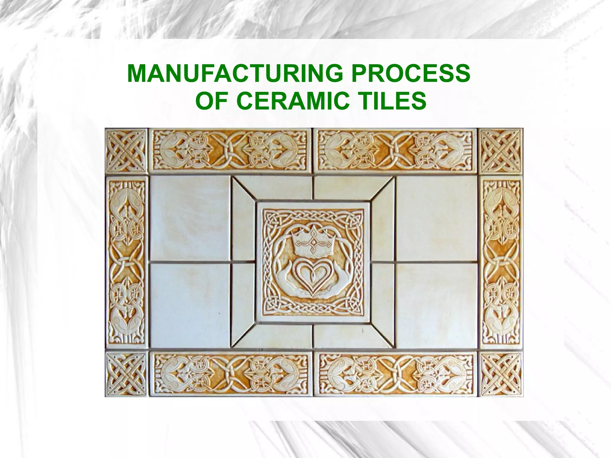 Manufacturing Process Of Ceramic Tiles | ODP