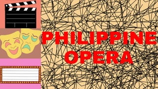 G-10-PPT-PHILIPPINE-OPERA-Copy.pptx#Music | PPTX
