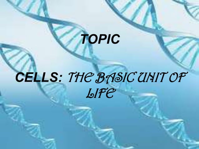 CELLS- The basic unit of life | PPT