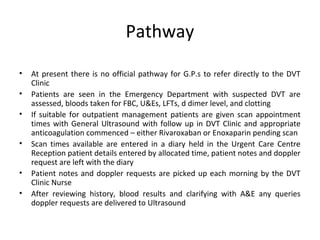 DVT Outpatient Clinic at Univeristy Hospital Lewisham | PPT