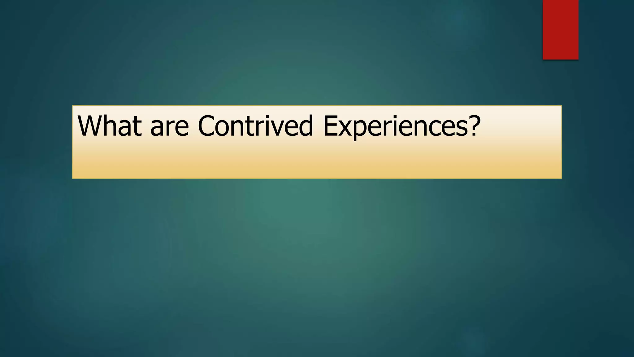 teaching with contrive experiences | PPT