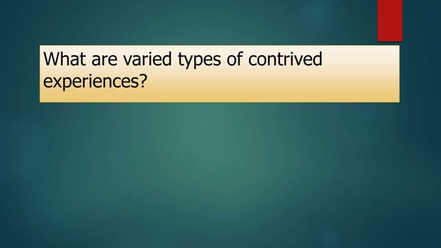 teaching with contrive experiences | PPT