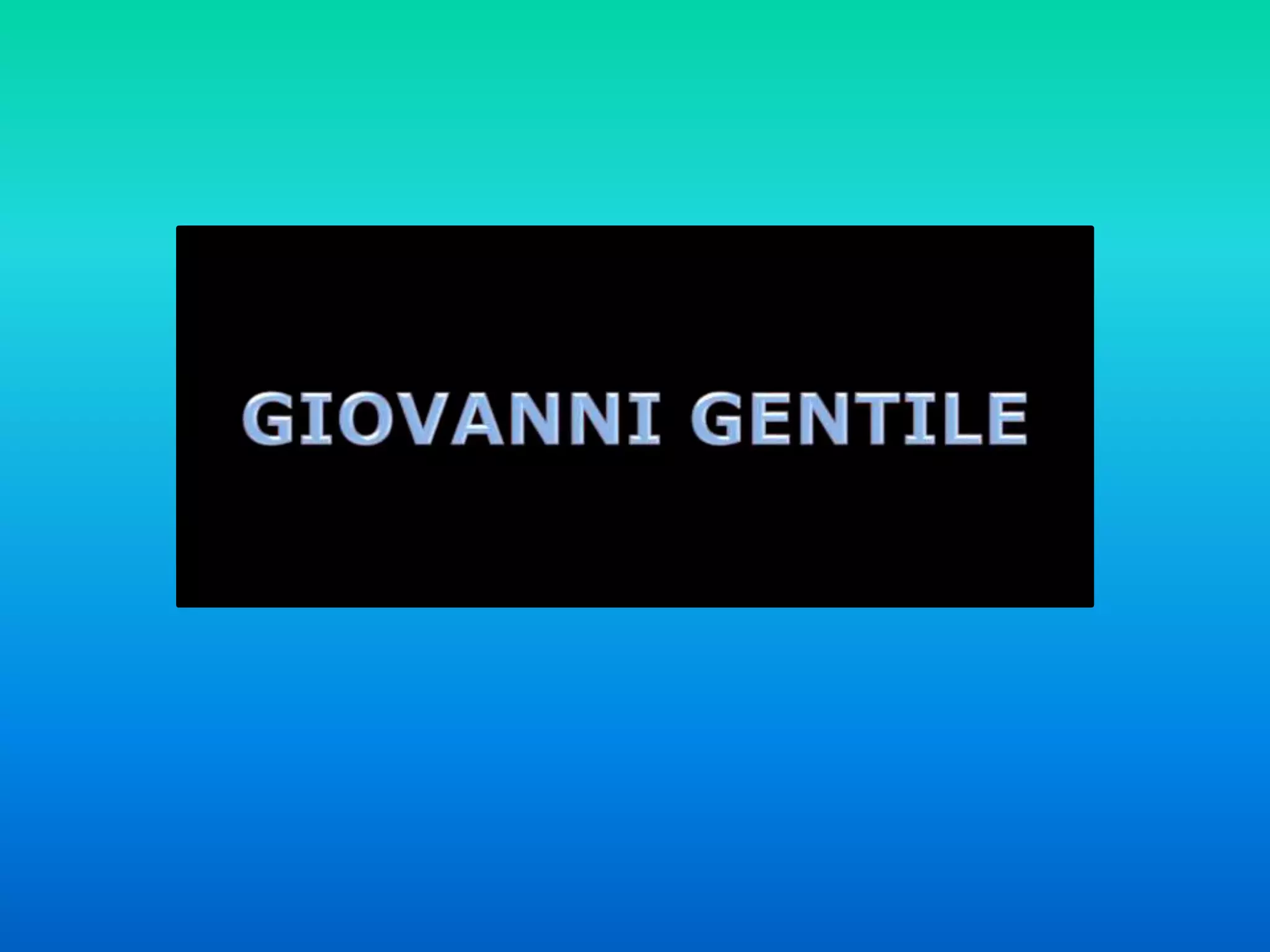 Giovanni Gentile | PPTX