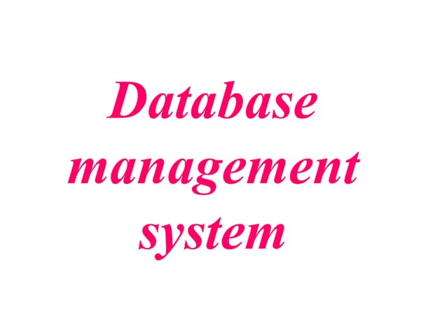 database management system | PPTX | Databases | Computer Software and Applications
