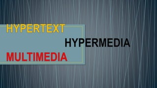 Hypertext, Hypermedia and Multimedia for improving the language skills, | PPTX | Internet for ...